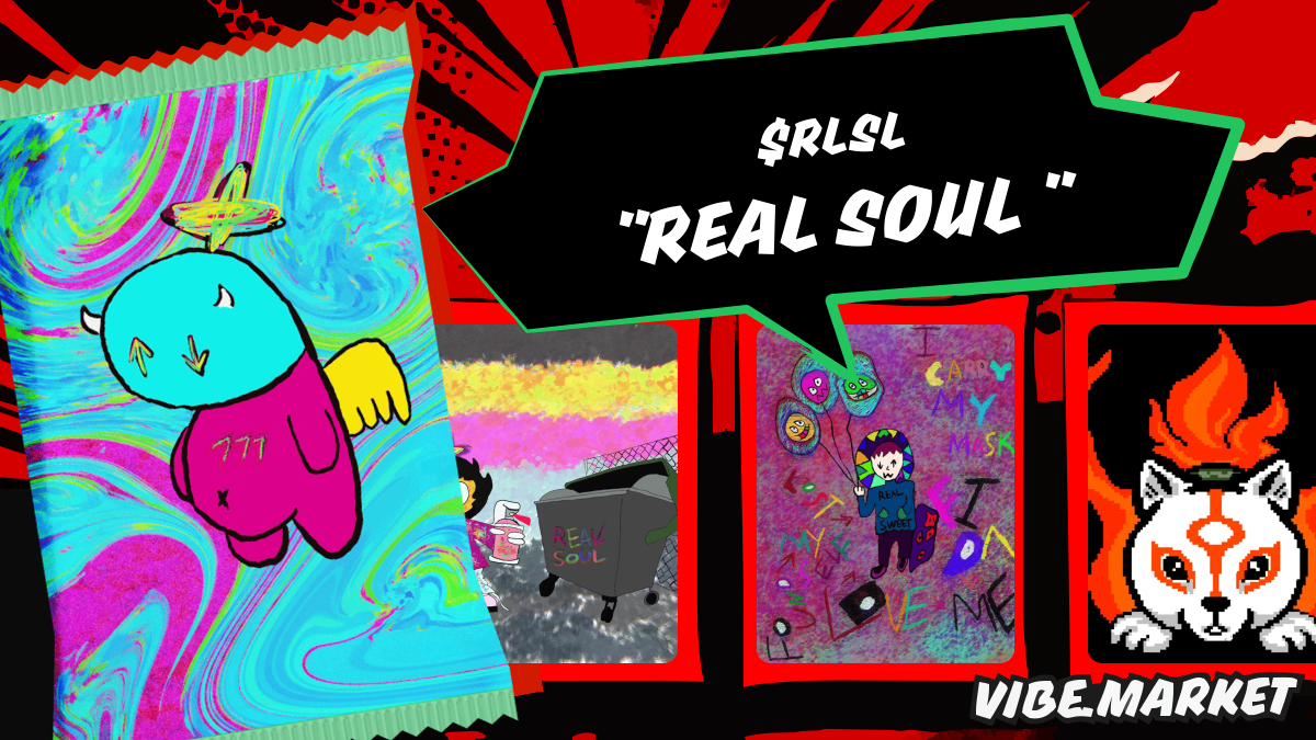 Buy Real soul ($RLSL) on vibe.market