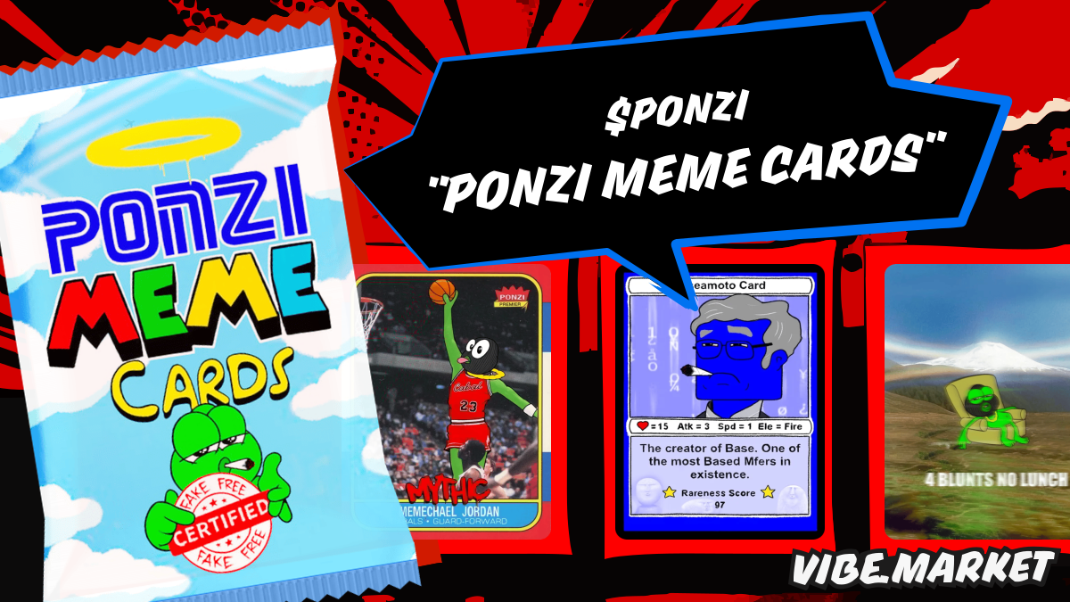 Buy Ponzi Meme Cards ($PONZI) on vibe.market